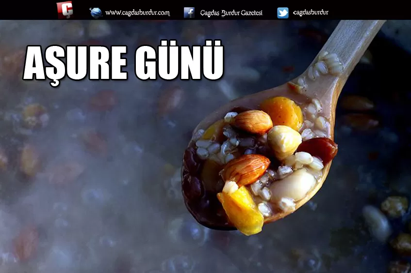 AŞURE GÜNÜ: BİRLİK BERABERLİĞİN SİMGESİ | Burdur Haber, Son Dakika ...