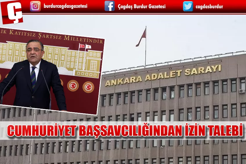 ANKARA CUMHURİYET BAŞSAVCILIĞIN'DAN İZİN TALEBİ | Burdur Haber, Son ...